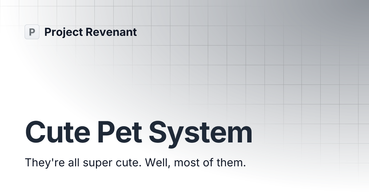 Cute Pet System | Project Revenant