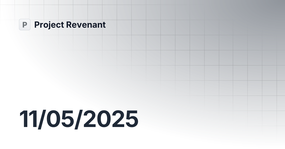 11/05/2025 | Project Revenant